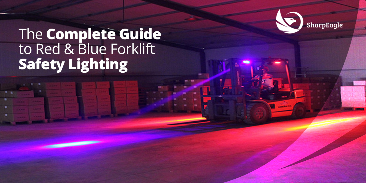 The Complete Guide to Red & Blue Forklift Safety Lighting | Sharpeagle